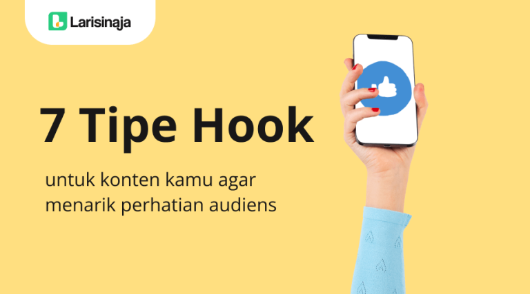 7 Tipe Hook untuk Konten Kamu Agar Menarik Perhatian Audiens - Larisinaja